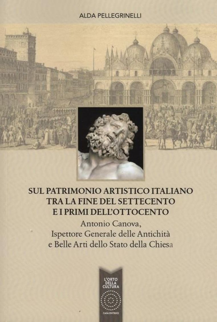“Antonio Canova, Ispettore Generale delle Antichità e Belle Arti dello Stato della Chiesa ...